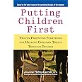 Putting Children First: Proven Parenting Strategies for Helping Children Thrive Through Divorce ...
