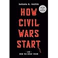 How Civil Wars Start: And How to Stop Them: Walter, Barbara F.: 9780593137789: Amazon.com: Books