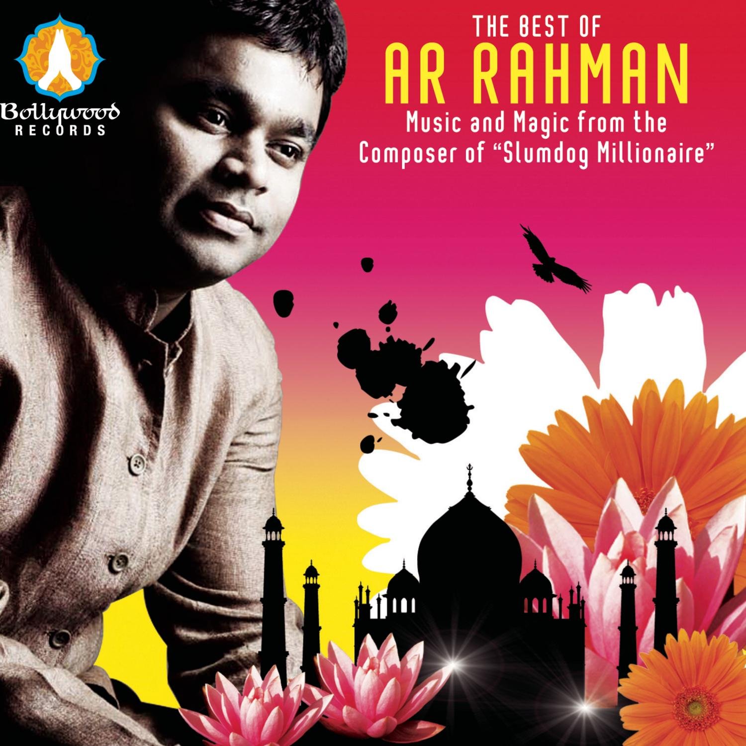 A.R. Rahman - The Best of A.R. Rahman - Music and Magic from the ...