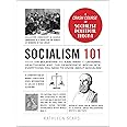 Socialism 101: From the Bolsheviks and Karl Marx to Universal ...