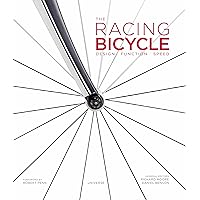 The Racing Bicycle: Design, Function, Speed: Moore, Richard, Benson ...