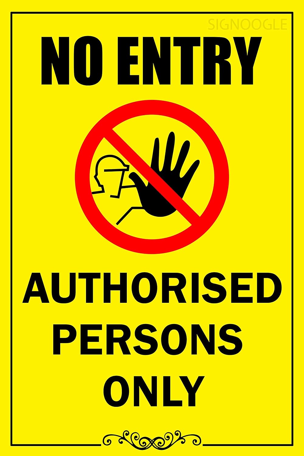 SIGNOOGLE No Entry Authorized Persons Staff Only Protection Sign Safety ...