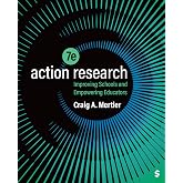 Action Research: Improving Schools and Empowering Educators: Mertler ...