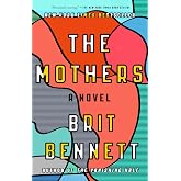 The Mothers: A Novel: Bennett, Brit: 9780399184512: Amazon.com: Books