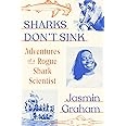 Sharks Don't Sink: Adventures of a Rogue Shark Scientist: Graham ...