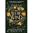 The West Wind (2) (The Four Winds): Warwick, Alexandria: 9781668065204 ...