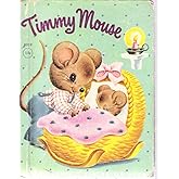 Timmy Mouse (A Rand McNally Junior Elf Book): POTTER, Miriam Clark ...