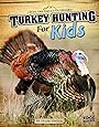 Turkey Hunting for Kids (Into the Great Outdoors): Omoth, Tyler Dean ...