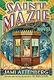 Amazon.com: Saint Mazie: A Novel (9781455599899): Attenberg, Jami: Books