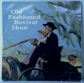 Old Fashioned Revival Hour Choir and Quartet - The Old Fashioned ...
