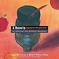 Amazon.com: 3 Bowls: Vegetarian Recipes from an American Zen Buddhist ...