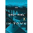 Amazon.com: The Only Girl in Town: 9780593327173: Condie, Ally: Books