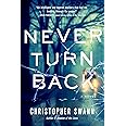 Never Turn Back: A Novel (A Faulkner Family Thriller): Swann ...