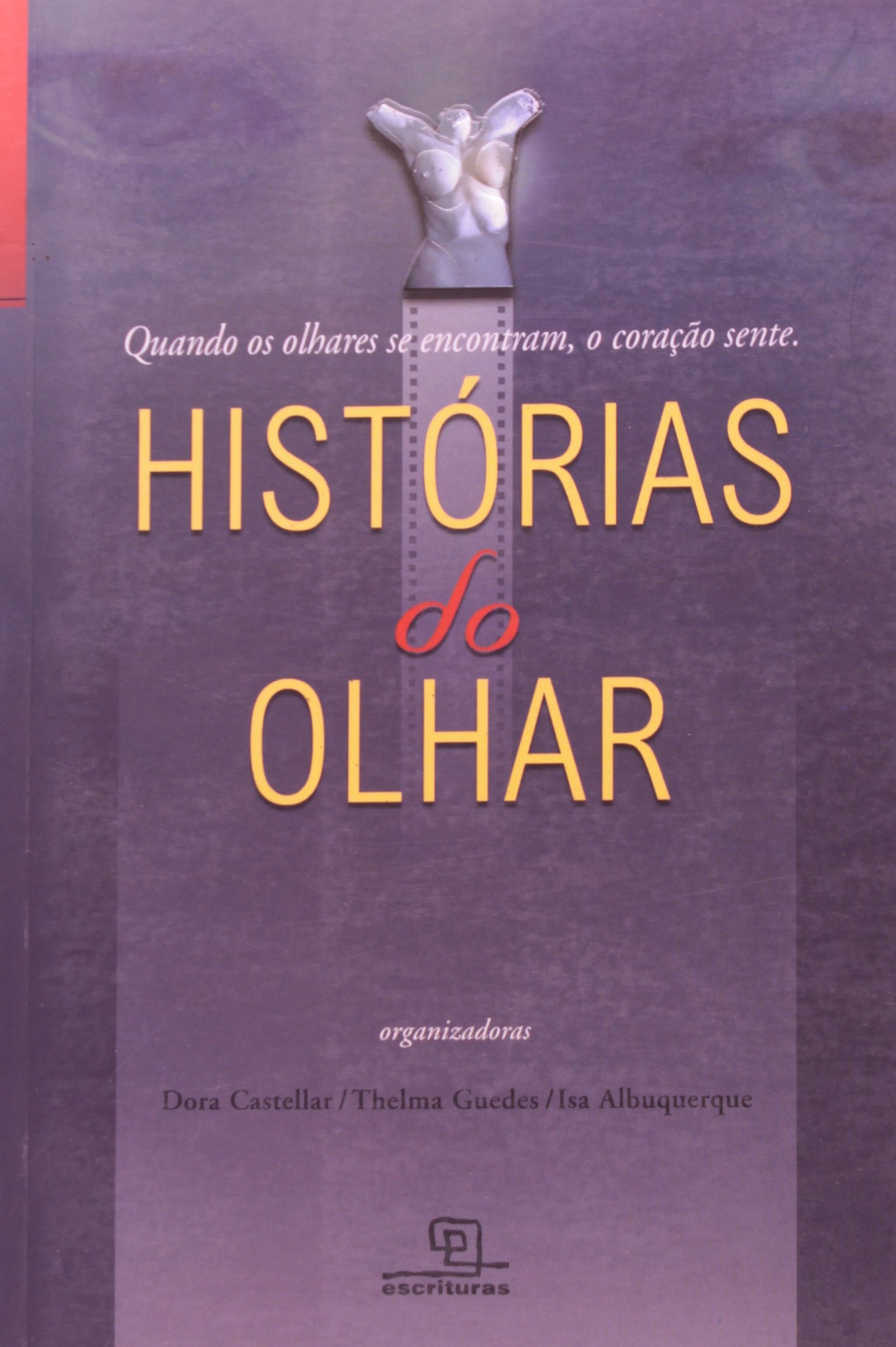 Histórias do Olhar PDF Thelma Guedes, Dora Castellar, Isa Albuquerque