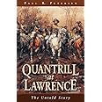 Quantrill at Lawrence: The Untold Story: Petersen, Paul: 9781589809093 ...