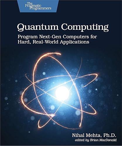 Quantum Computing: Program Next-Gen SPuters for Hard, Real-World ...