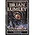 Titus Crow, Volume 1: The Burrowers Beneath; The Transition of Titus ...