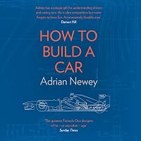 How to Build a Car: The Autobiography of the World's Greatest Formula 1 ...