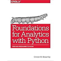 Amazon.com: Foundations for Analytics with Python: From Non-Programmer to Hacker: 9781491922538 ...