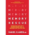 Memory Rescue: Supercharge Your Brain, Reverse Memory Loss, and ...