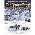 Amazon.com: The Perilous Journey of the Donner Party: 9780395866108 ...