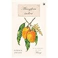 Mangifera indica: A Biography of the Mango: Joshi, Sopan: 9789395853774: Amazon.com: Books