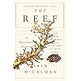 The Reef: A Passionate History: The Great Barrier Reef from Captain ...