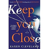 Amazon.com: Keep You Close: A Novel eBook : Cleveland, Karen: Books
