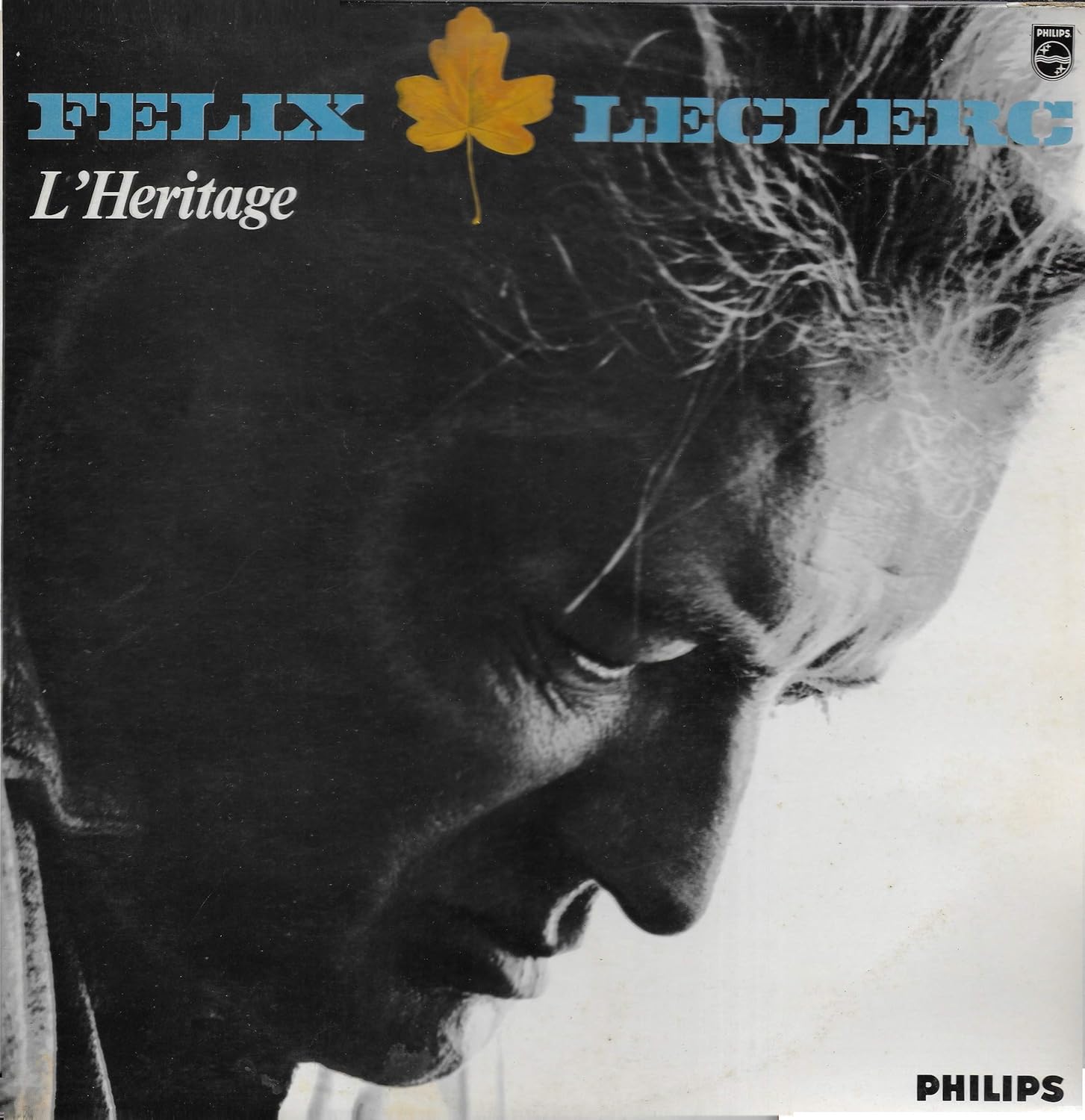 Félix leclerc : l'héritage - disque philips 844 713: Félix leclerc ...