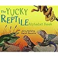 The Yucky Reptile Alphabet Book (Jerry Pallotta's Alphabet Books ...