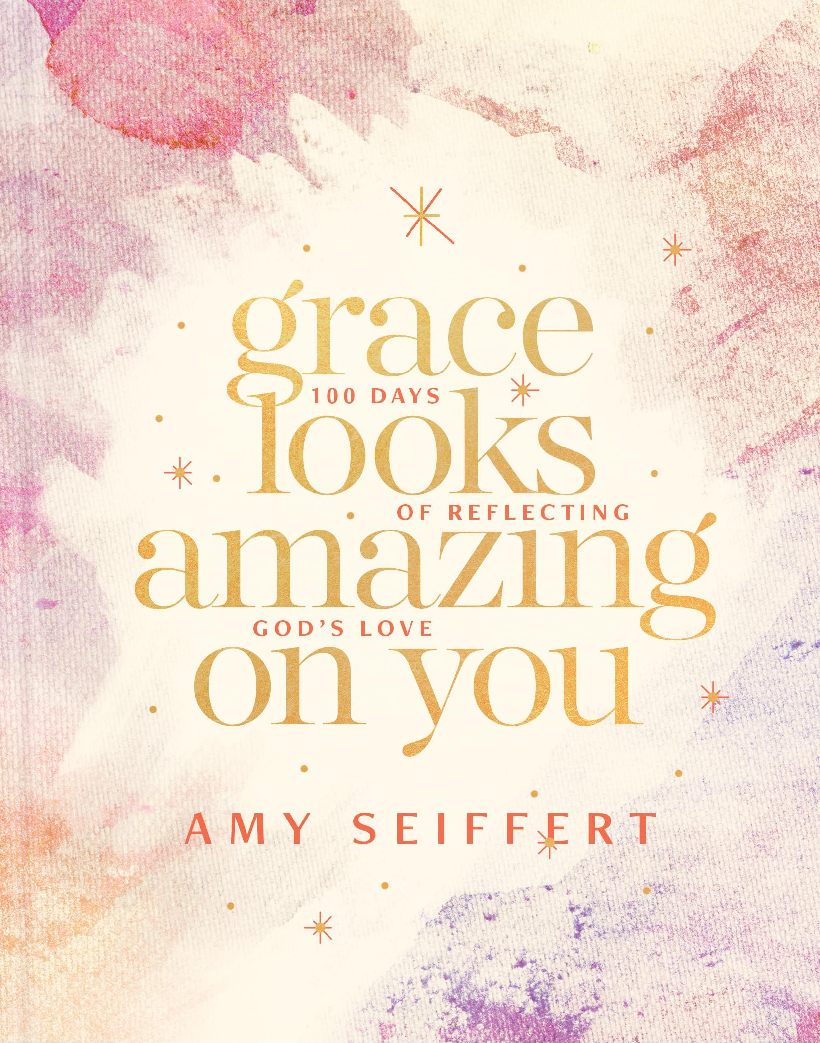 Mua Grace Looks Amazing on You: 100 Days of Reflecting God's Love (A ...