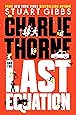 Charlie Thorne and the Last Equation: Stuart Gibbs: 9781534424760 ...