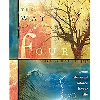 The Way of Four: Create Elemental Balance in Your Life: Lipp, Deborah ...