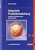 Integrierte Produktentwicklung: Denkabläufe, Methodeneinsatz - Klaus ...