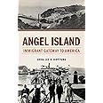 Amazon.com: Angel Island: Immigrant Gateway to America: 9780199896158 ...