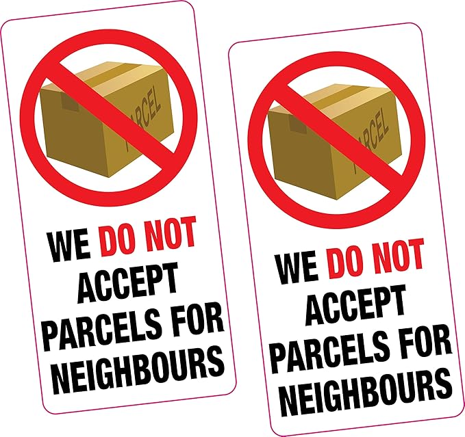2 x We Do Not Accept Parcels for Neighbours Tall 72x148mm Printed Vinyl ...
