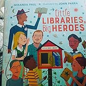 Little Libraries, Big Heroes - Kindle edition by Paul, Miranda, Parra ...