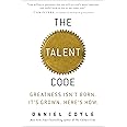 The Talent Code: Greatness Isn't Born. It's Grown. Here's How.: Coyle ...