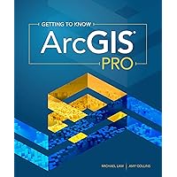 Getting to Know ArcGIS Pro 2.6: Law, Michael, Collins, Amy ...