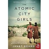 Amazon.com: The Atomic City Girls: A Novel: 9780062791702: Beard, Janet ...