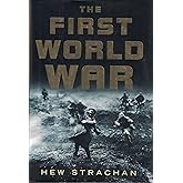 Amazon.com: The Oxford Illustrated History of the First World War: New ...