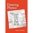 Drawing Physics: 2,600 Years of Discovery From Thales to Higgs (The MIT ...