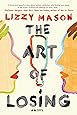 Amazon.com: The Art of Losing (9781616959876): Mason, Lizzy: Books