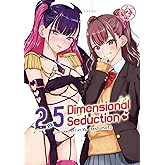 2.5 Dimensional Seduction Vol. 1: Hashimoto, Yu: 9781648278815: Amazon.com: Books