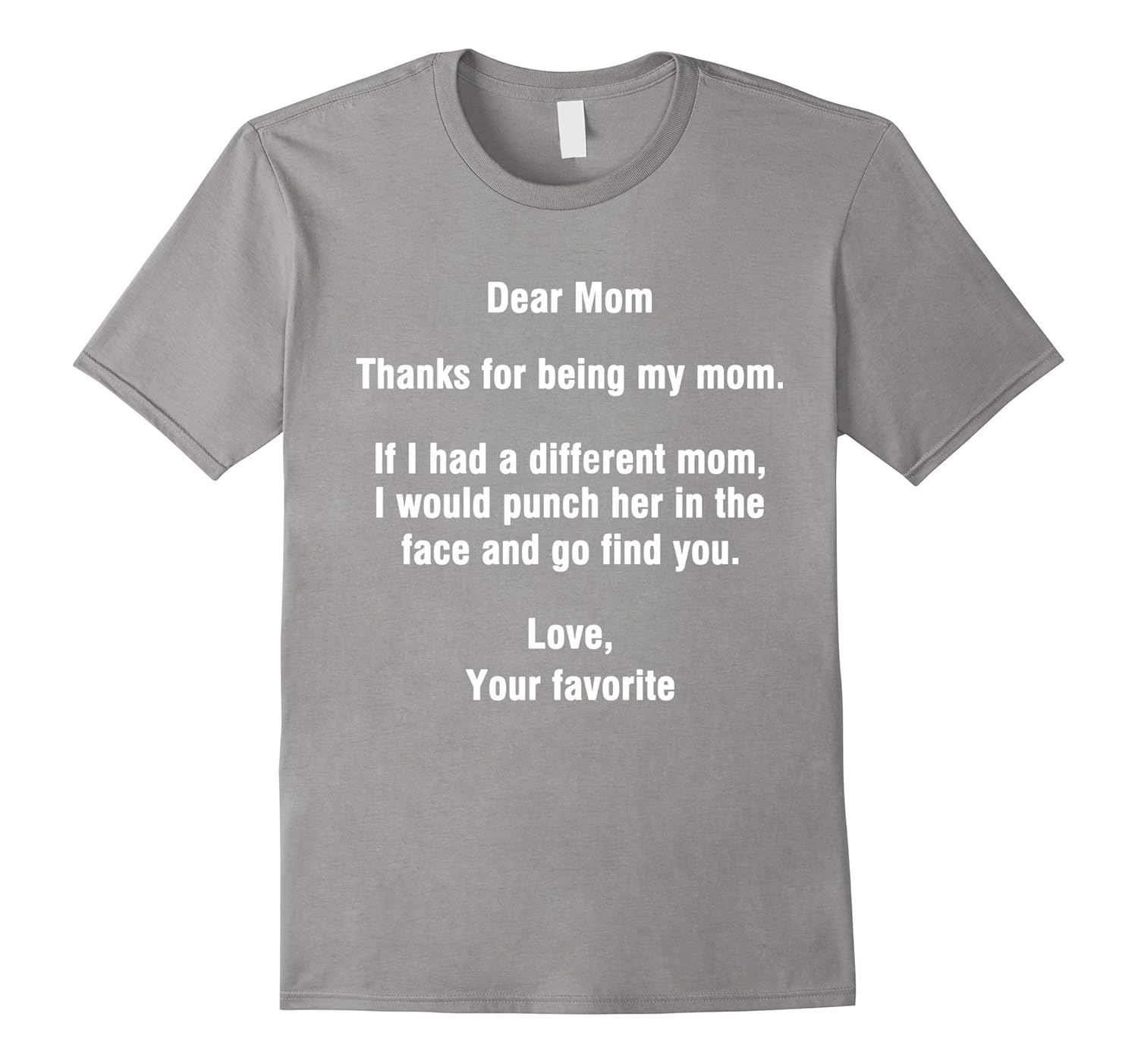 Dear Mom Thanks For Being My Mom Shirt-4LVS