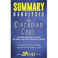 The Circadian Code: Lose Weight, Supercharge Your Energy, and Transform ...