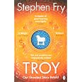 Amazon.com: Troy: Our Greatest Story Retold (Stephen Fry’s Greek Myths ...