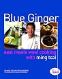 Blue Ginger: East Meets West Cooking with Ming Tsai: A Cookbook: Tsai ...