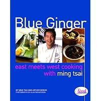 Blue Ginger: East Meets West Cooking with Ming Tsai: A Cookbook: Tsai ...