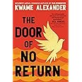 The Door of No Return: Alexander, Kwame: 9780316441865: Amazon.com: Books